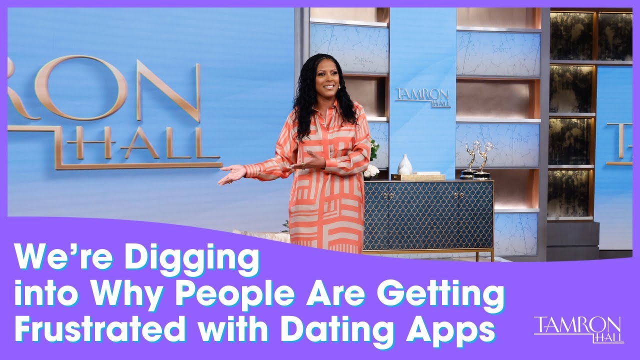 We’re Digging into Why People Are Getting Frustrated with Dating Apps ...
