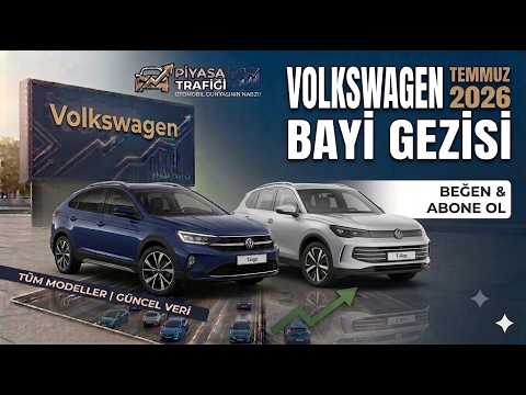VOLKSWAGEN Temmuz 2026 BAYİ GEZİSİ / Tüm binek araçlar