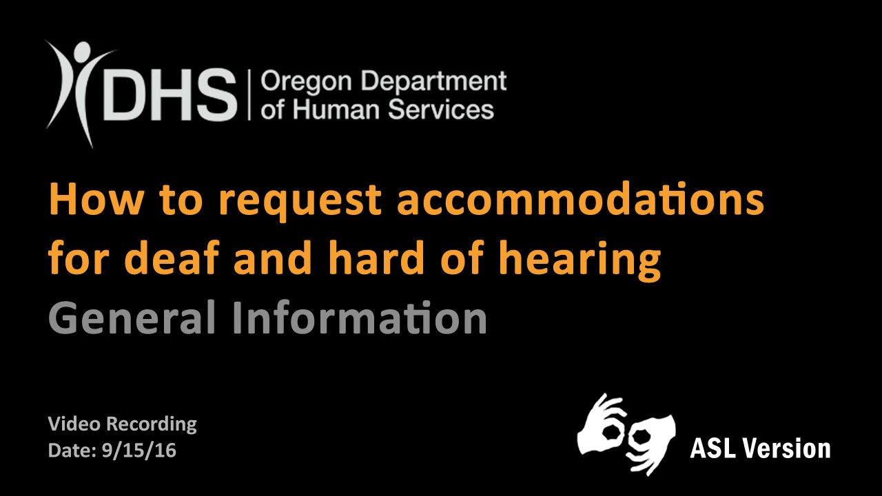 How to request accommodations for deaf and hard of hearing - DHS - ASL ...