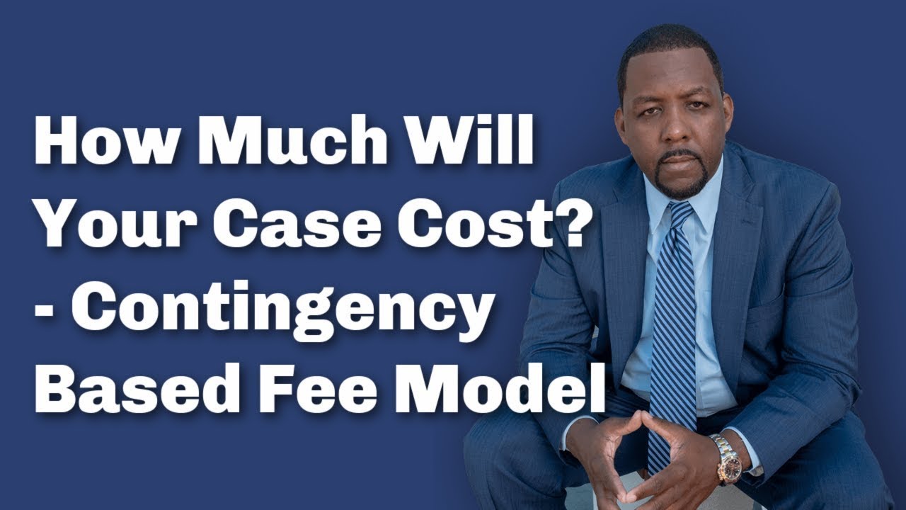 How Much Will Your Case Cost? | Contingency Based Fee Model | Champion ...