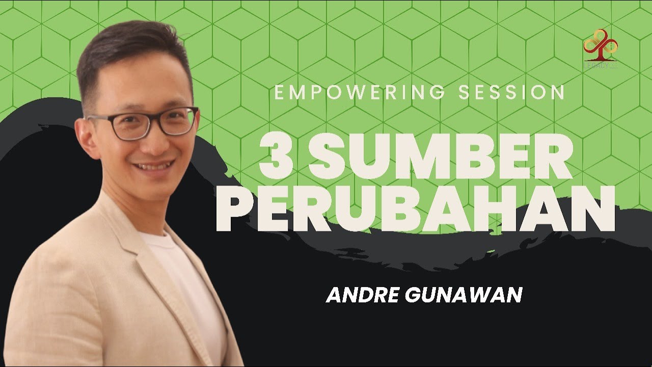3 Sumber Perubahan - Andre Gunawan - YouTube