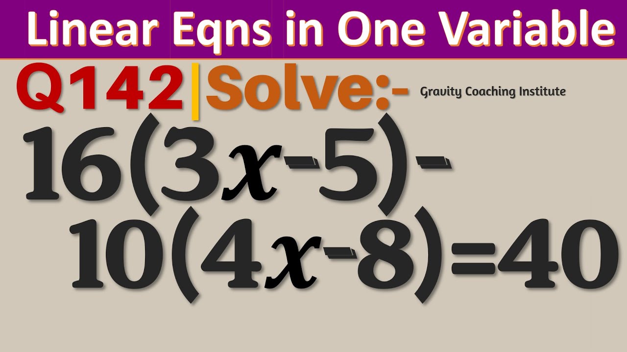 Q142 Solve 16 3x 5 10 4x 8 40 16 3x 5 10 4x 8 40