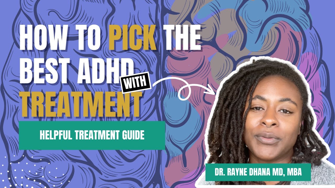 Quickly pick an ADHD treatment with this helpful guide #rethinkadhd ...