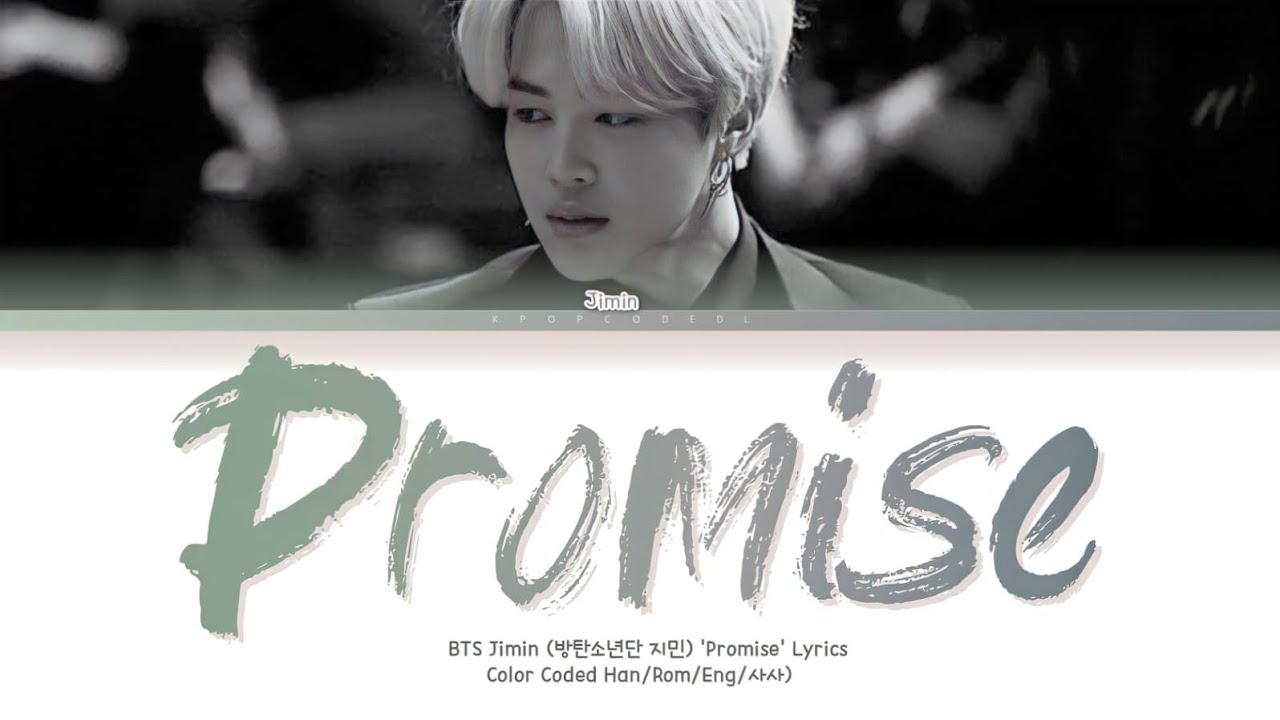 Bts Jimin 방탄소년단 지민 Promise 약속해 Lyrics Color Coded Han Rom Eng