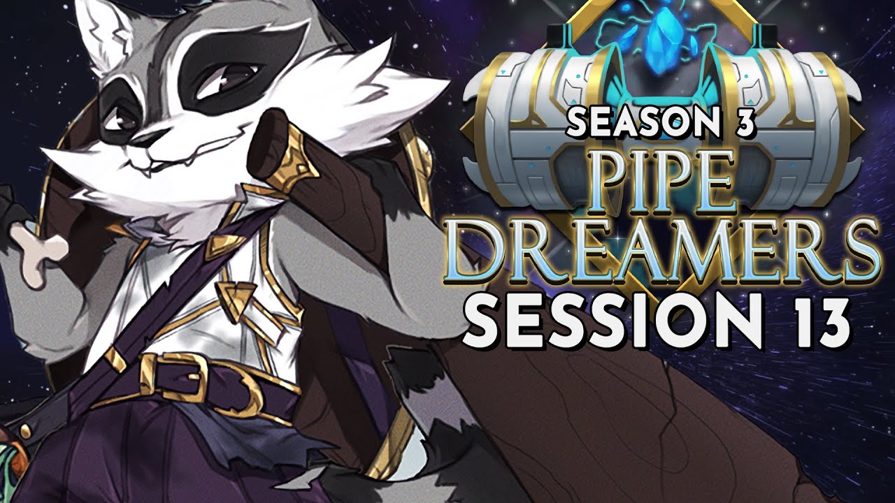 Dungeons and Dragons: Pipe Dreamers Season 3 Session 13 (World of Io ...