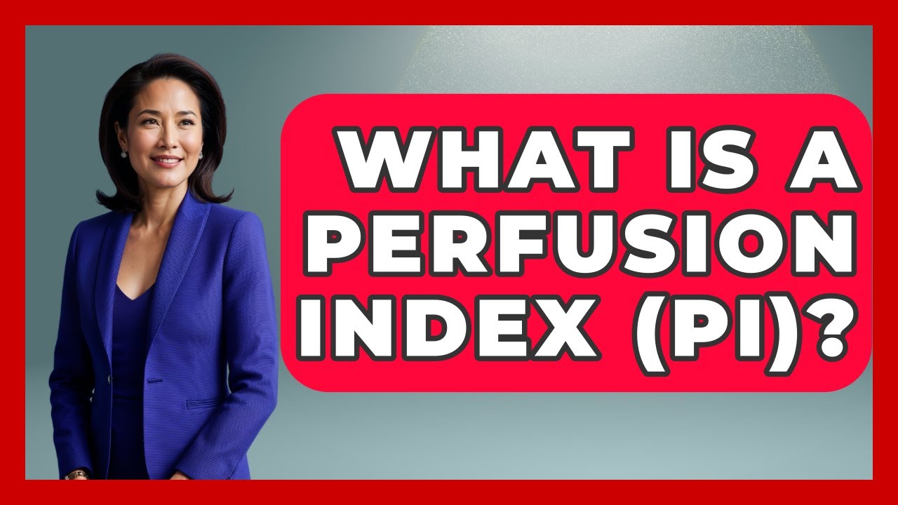 What Is A Perfusion Index (PI)? - Sleep Apnea Support Network - YouTube