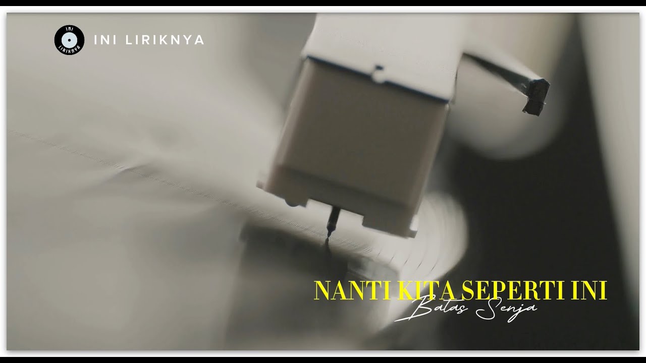 BATAS SENJA - NANTI KITA SEPERTI INI (lirik lagu) - YouTube