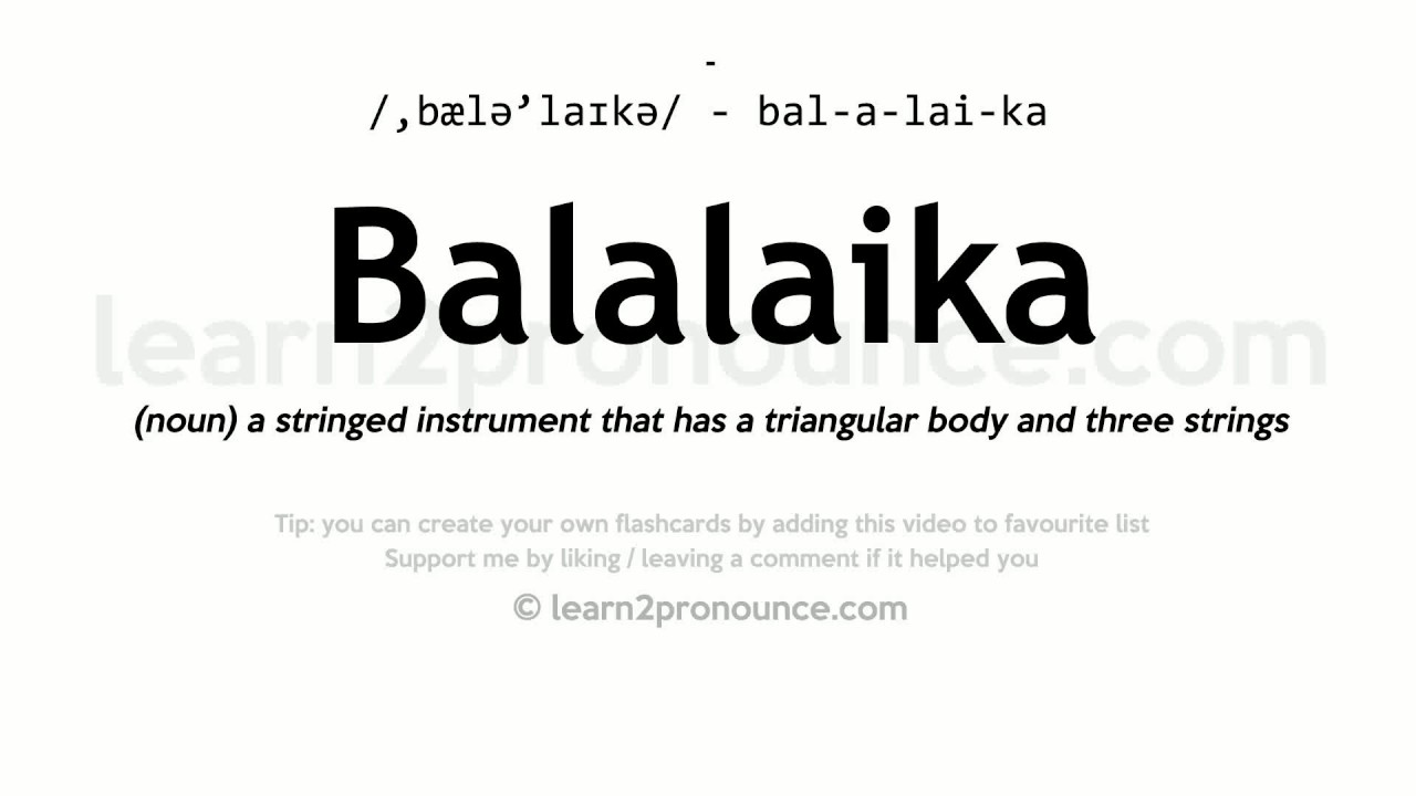 Pronunciation of Balalaika | Definition of Balalaika - YouTube