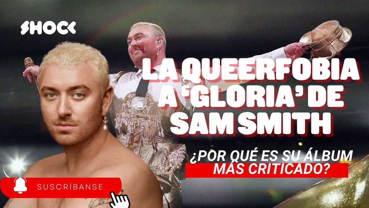 'Gloria' el álbum más criticado de SAM SMITH - Shock - YouTube