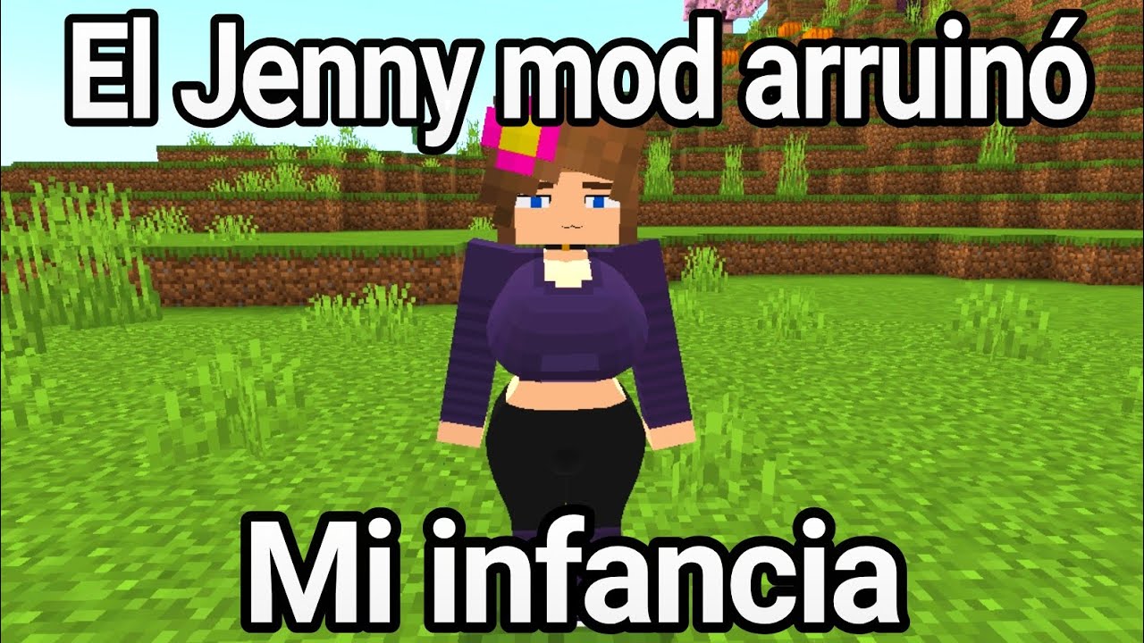 !!EL JENNY MOD ARRUINÓ MI INFANCIA!! Explicado en minecraft - YouTube