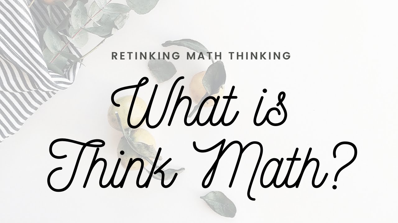 WHAT IS THINK MATH? - YouTube