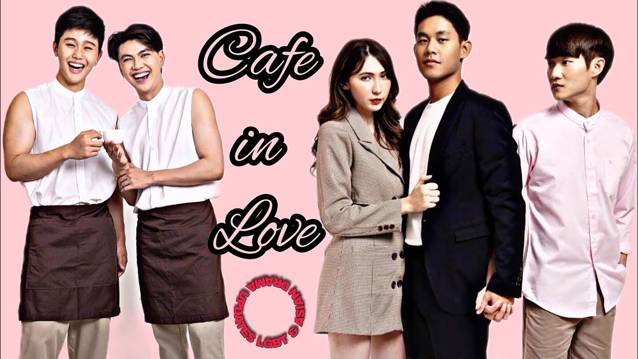 "Cafe in Love / เสิร์ฟรักมาทักใจ" Thai BL series premiering this ...