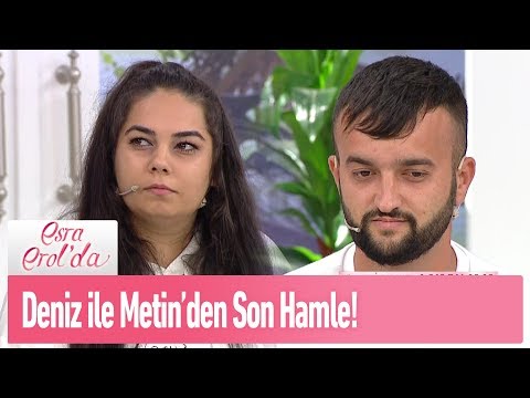Deniz ile Metin'den son hamle! - Esra Erol'da 21 Ekim 2019