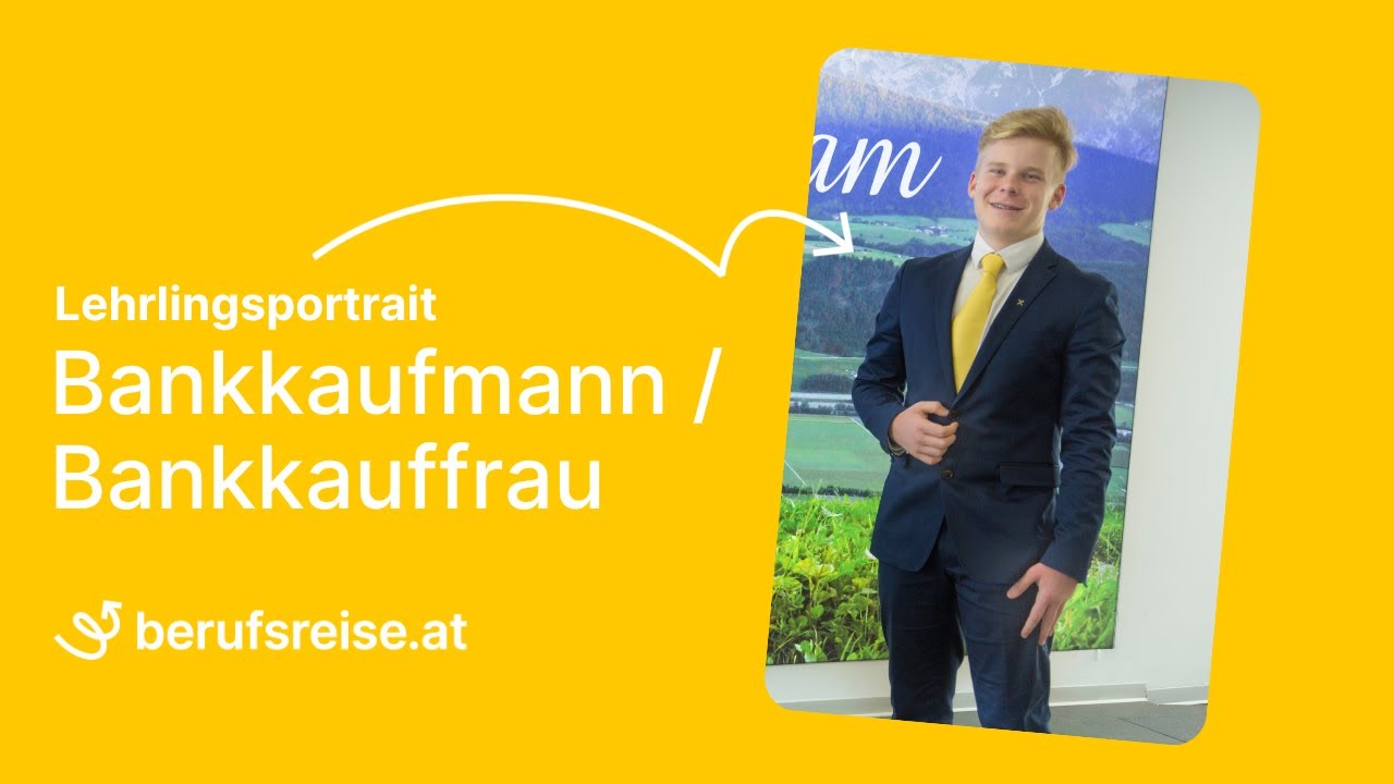 berufsreise.at präsentiert: Lehrberuf Bankkauffrau / Bankkaufmann - YouTube