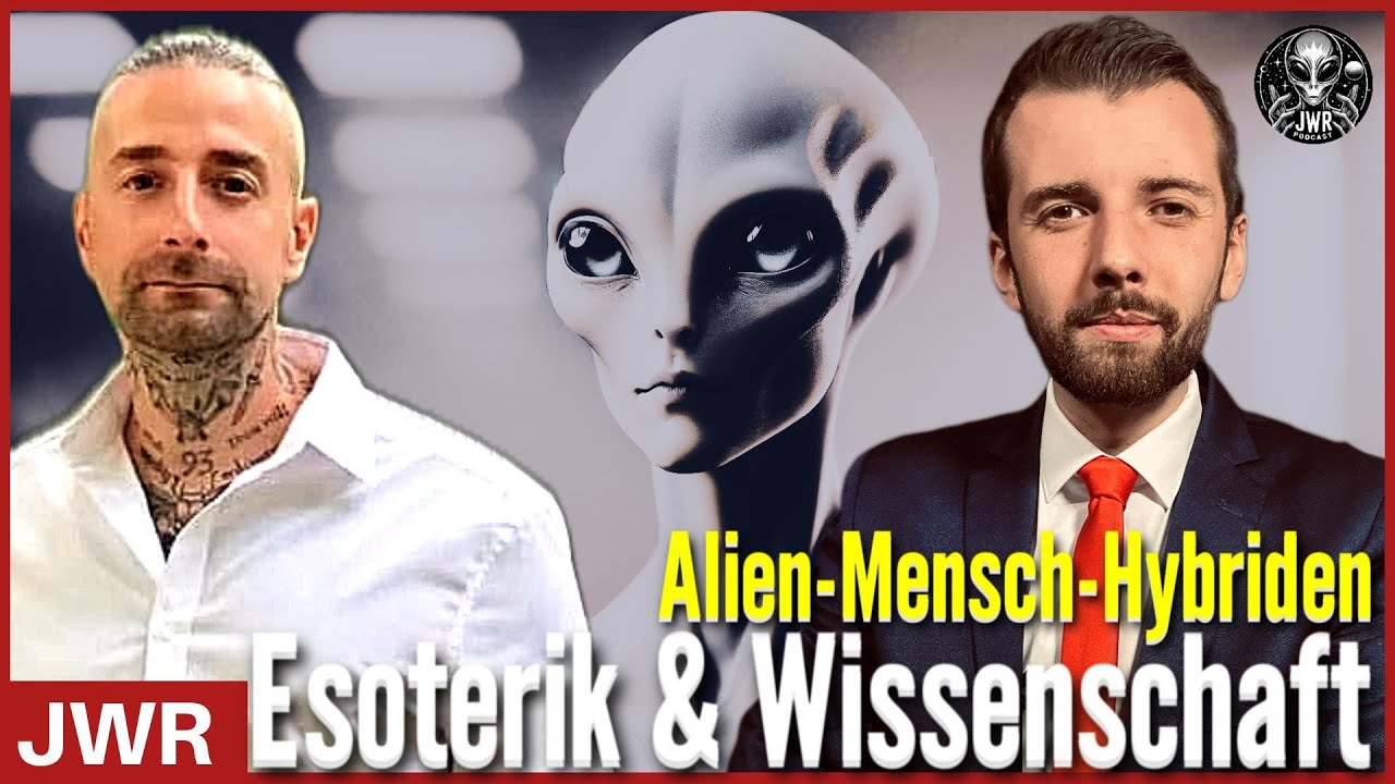 Alien-Mensch Hybriden: zwischen Esoterik und Wissenschaft | JWR Podcast ...