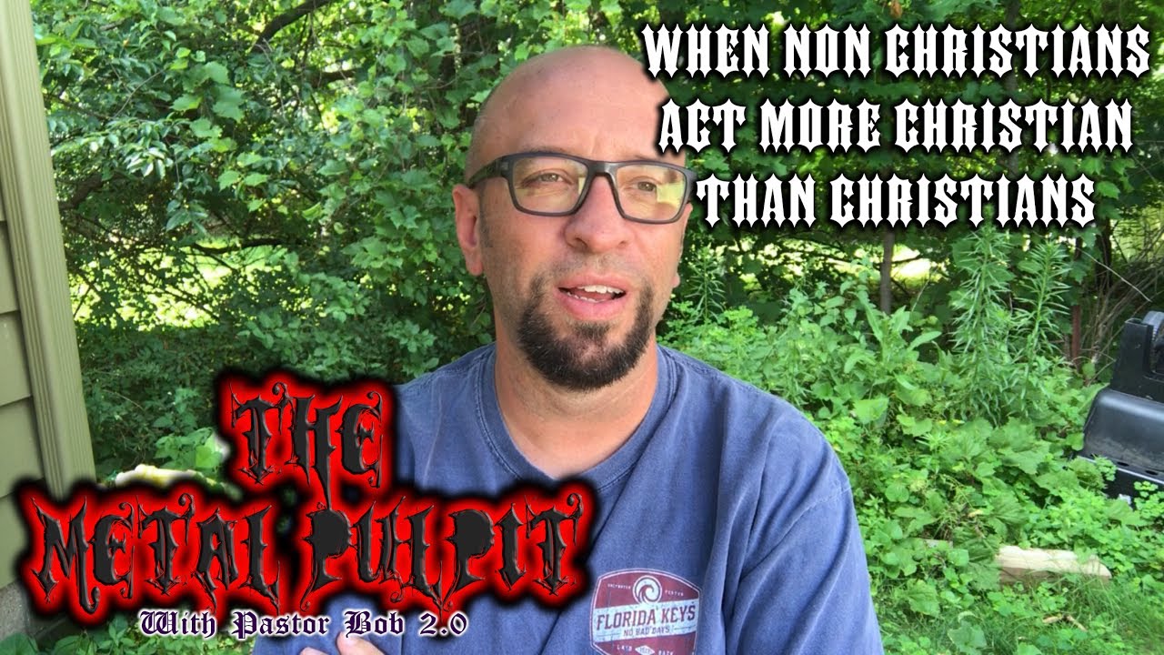 "When Non Christians Act More Christian Than Christians" on The Metal ...