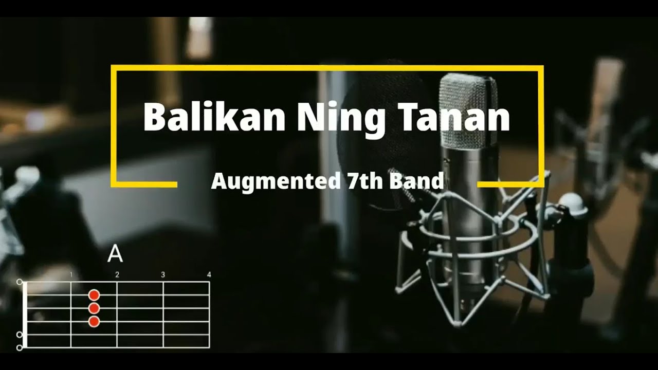 Balikan ning tanan - Augmented 7th Band | Lyrics and Chords - YouTube