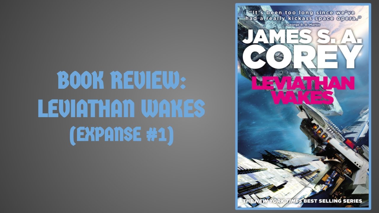 BOOK REVIEW #2: LEVIATHAN WAKES | SCIENCE FICTION - YouTube