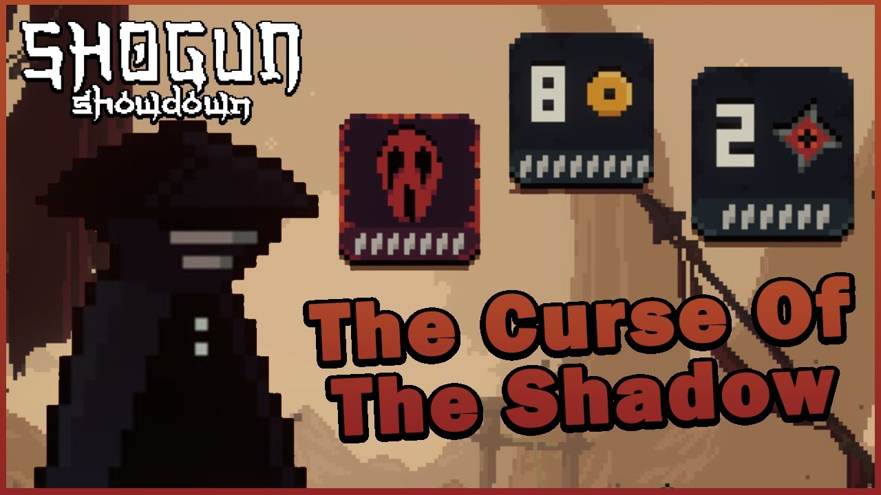 The Curse Of The Shadow (Shogun Showdown) - YouTube