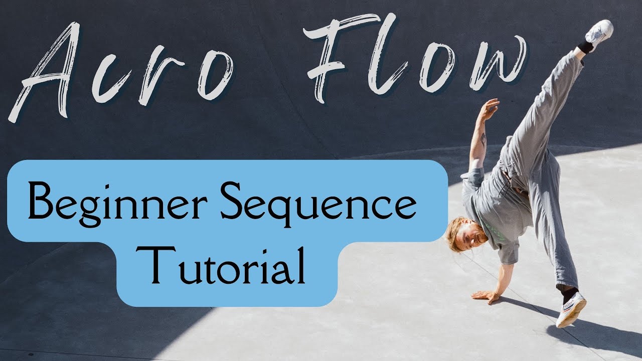Acro Flow | Beginner Sequence | Breakdown | Tutorial - YouTube