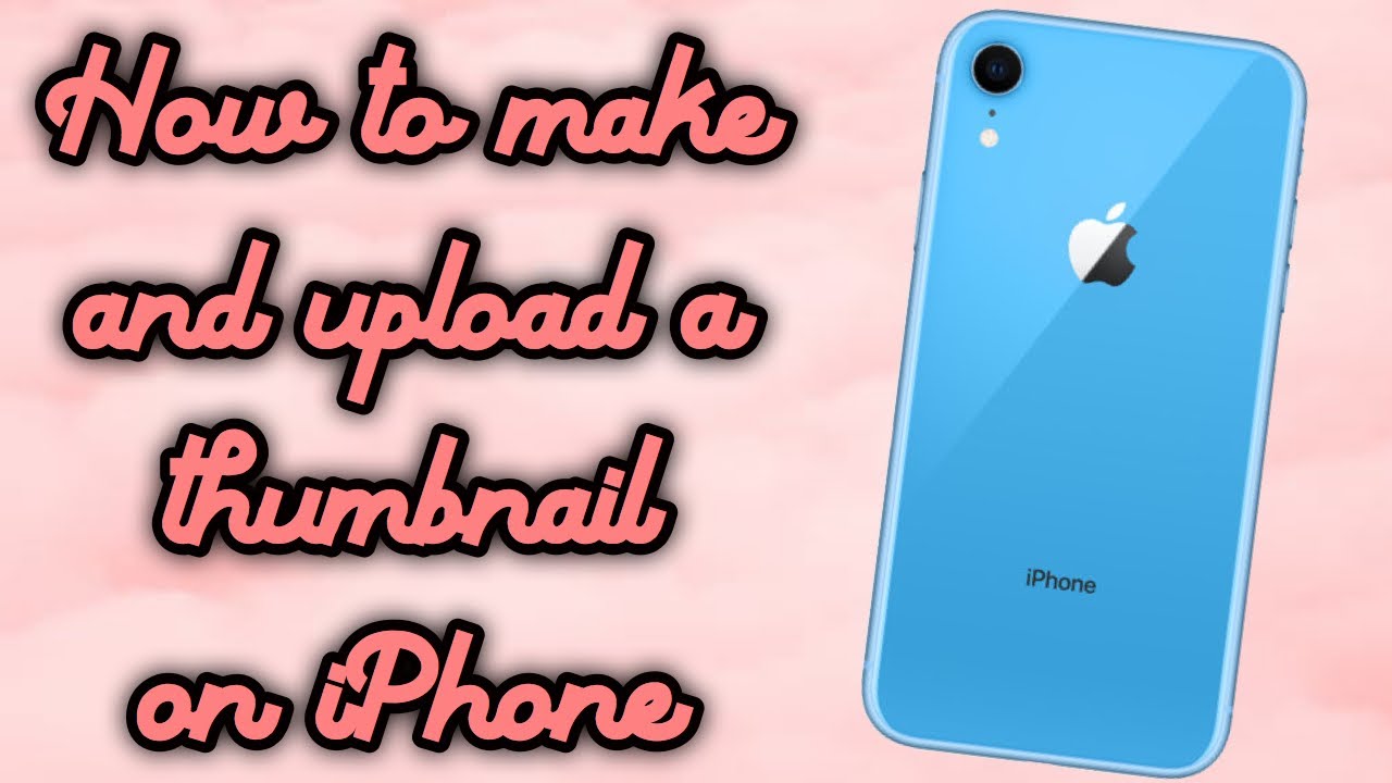 How to make and upload a thumbnail on iPhone - YouTube