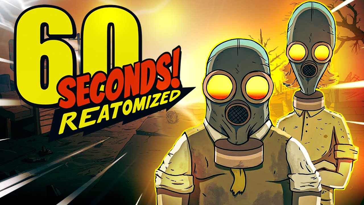 | The End Is NIGH! - 60 Seconds Reatomized | - YouTube