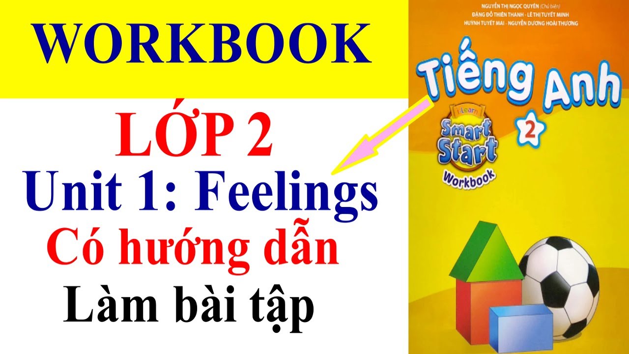 Tiếng Anh 2 moi, i learn smart start, Unit 1, FEELINGS, Workbook ...