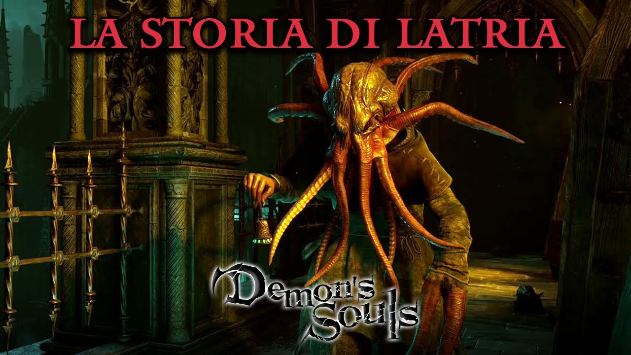 DEMON'S SOULS La Storia Di Latria - YouTube