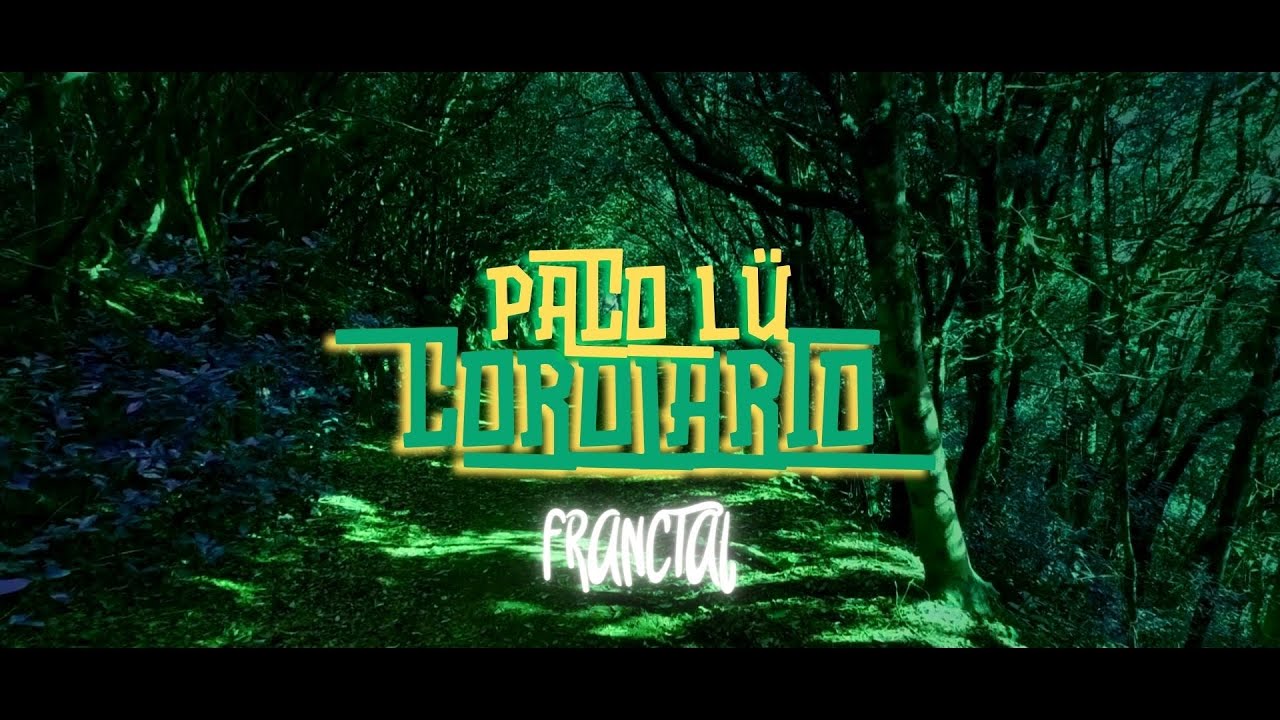 Corolario - Paco Lü @Un_Tal_Paco_Lü (Video oficial) /// FRANCTAL /// 25 ...