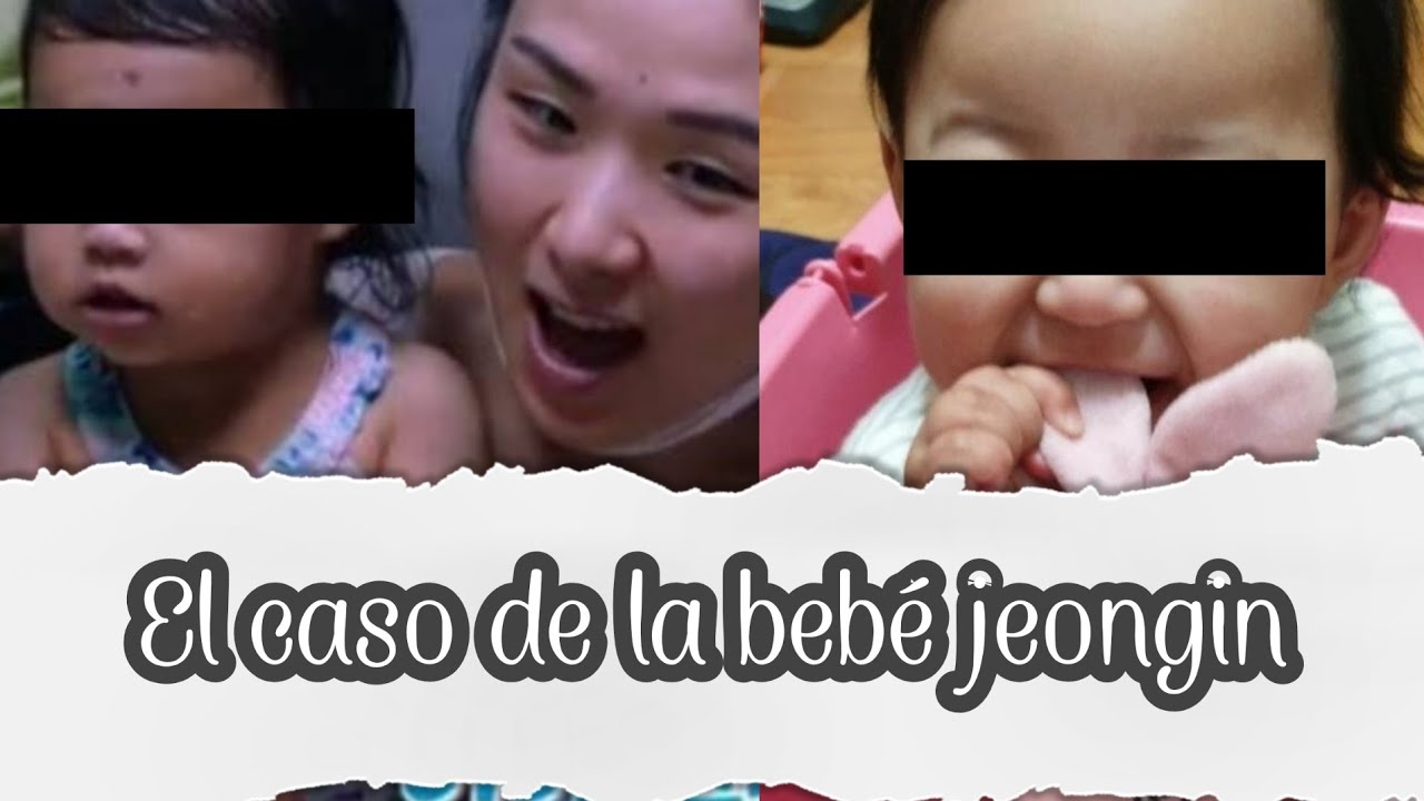 EL CASO DE LA BEBÉ JEONG IN - YouTube