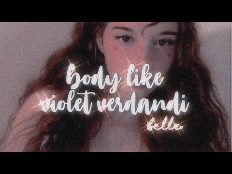 body like violet verdandi ღ ᵖᵒʷᵉʳᶠᵘˡ subliminal - YouTube