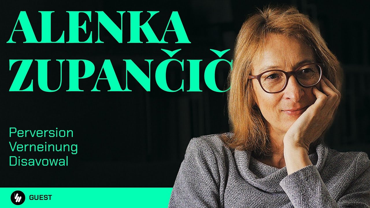 Jacques Lacan: Alenka Zupančič on Perversion, Verneinung, and Disavowal ...