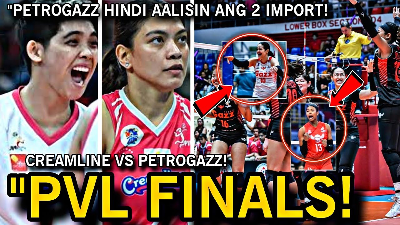 "PVL ISSUE Today! CREAMLINE May HAMON sa FINALS! 2 IMPORT Ng PETROGAZZ ...
