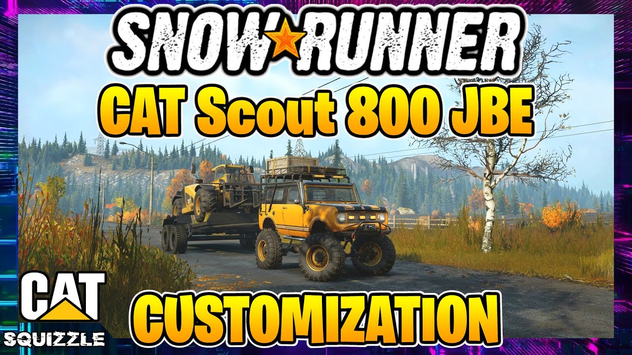 SnowRunner: CAT Scout 800 JBE Inspired Build (Console Mods) - YouTube