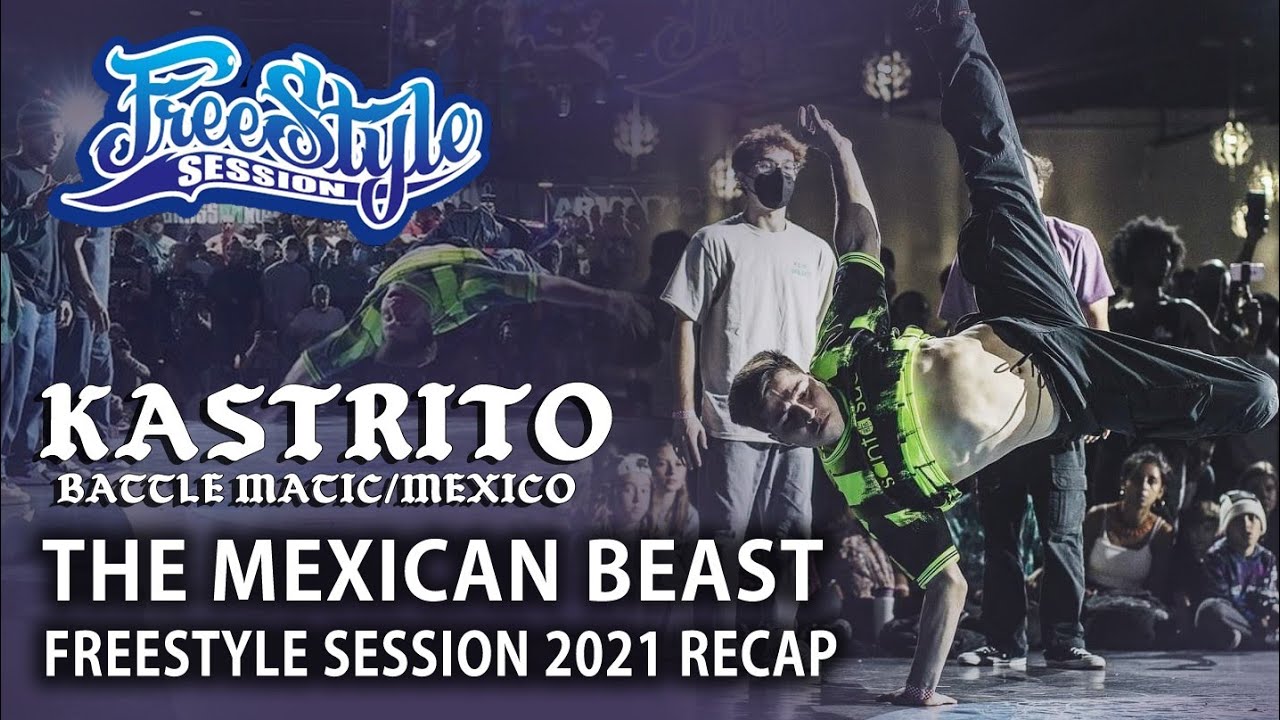 KASTRITO aka The MEXICAN BEAST | 2021 FREESTYLE SESSSION LA Recap ...