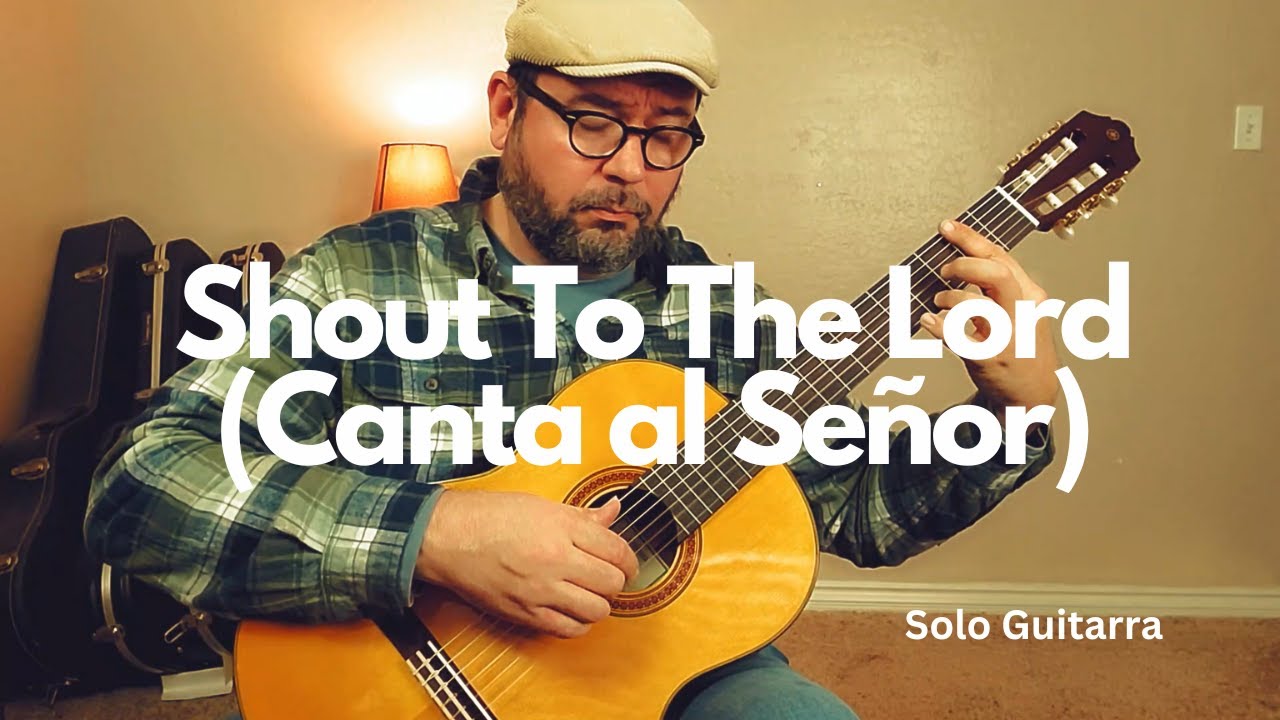 Shout To The Lord (Canta Al Señor) Instrumental Guitar - YouTube