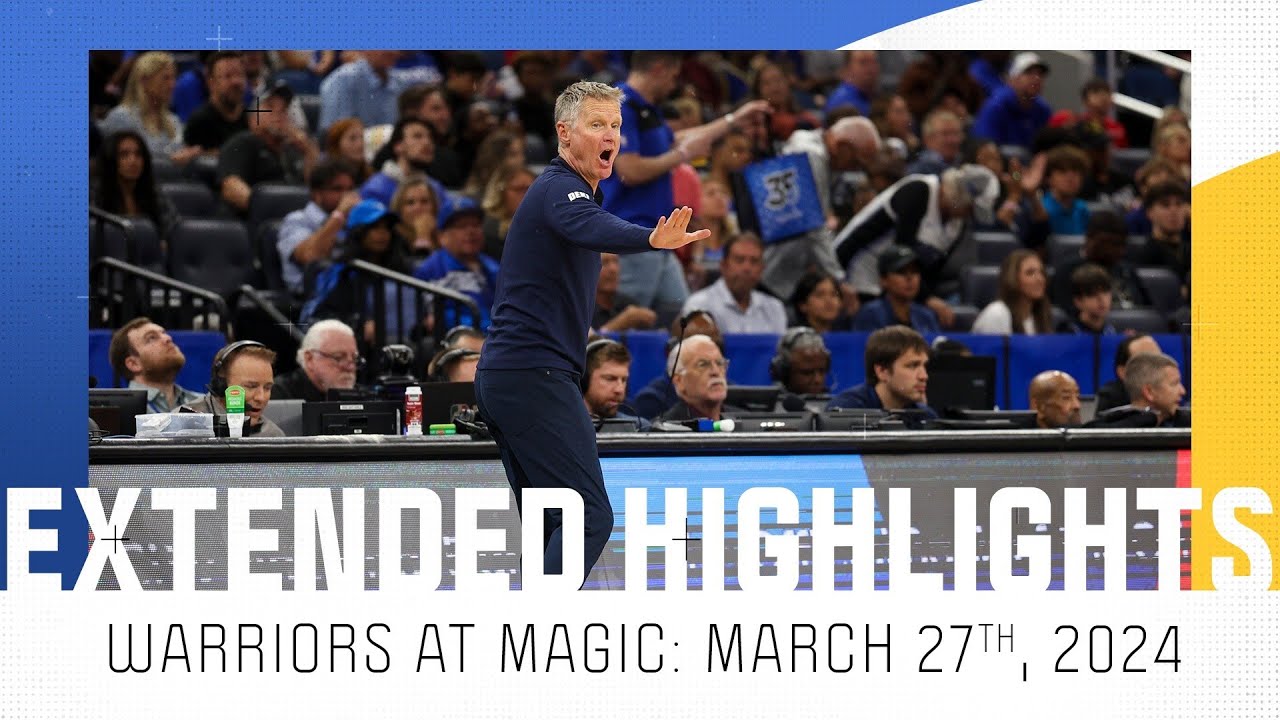 Warriors at Magic | Extended Highlights | March 27, 2024 | NBC Sports ...