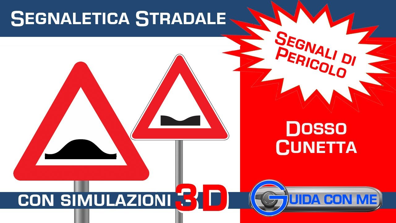 Segnali di pericolo: Dosso e Cunetta - Teoria patente B - YouTube