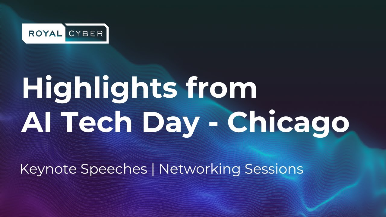 Highlights from AI Tech Day - Chicago | Royal Cyber's Premier AI Event ...