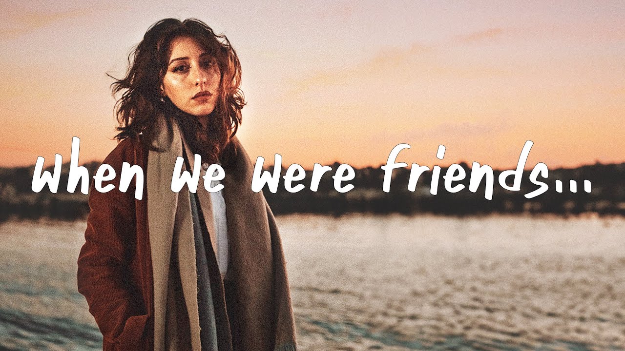 Alana Springsteen - when we were friends (Lyrics) - YouTube