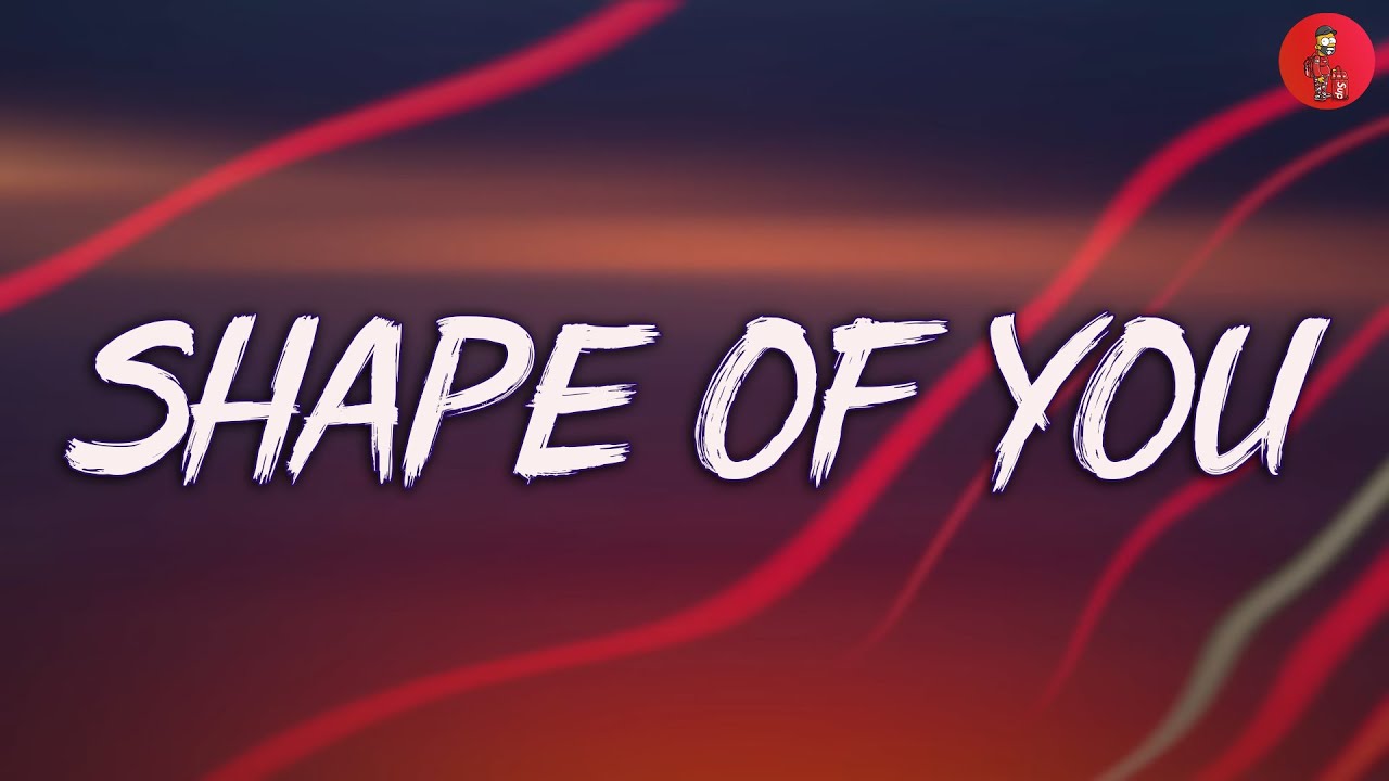 Shape of You - Ed Sheeran (Lyrics) | Charlie Puth, Shawn Mendes ...
