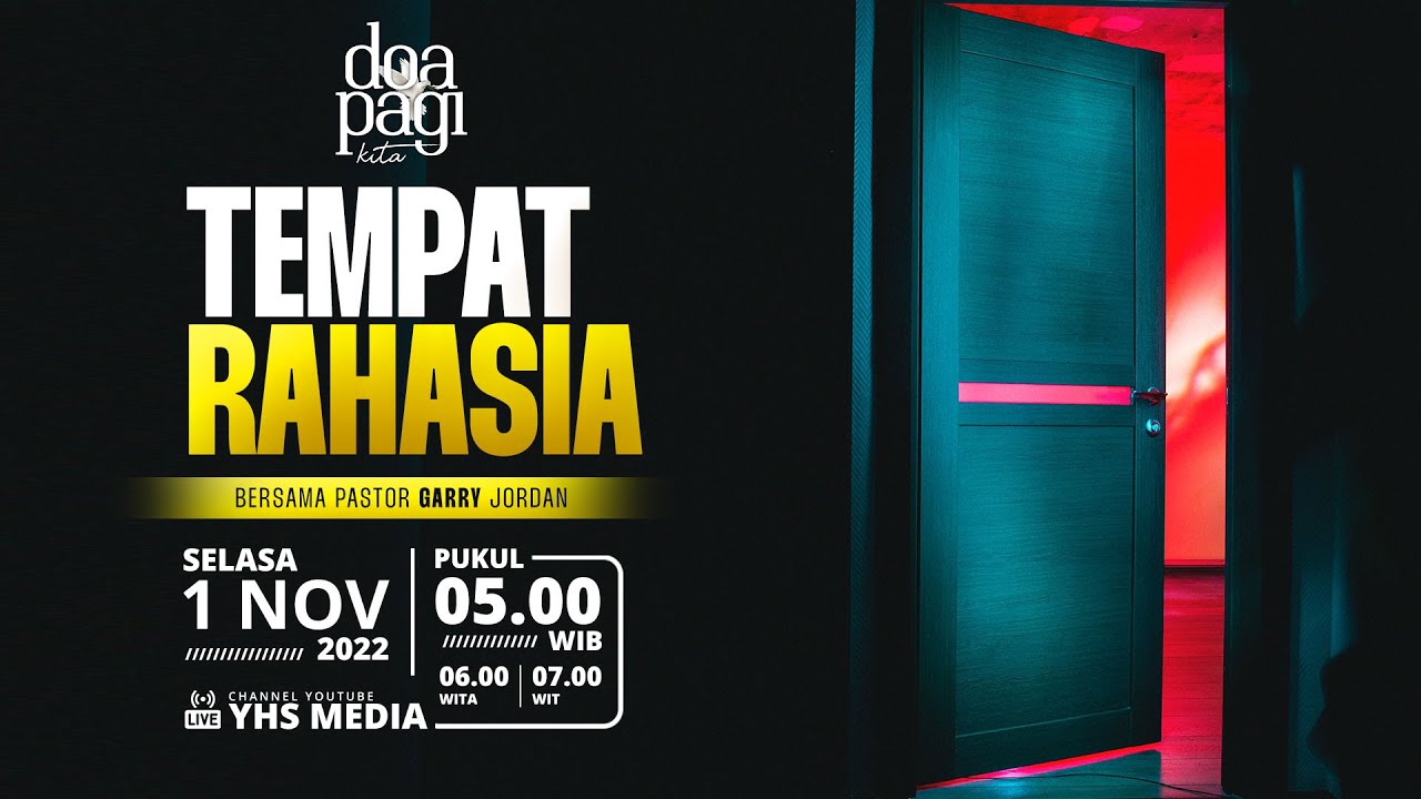 TEMPAT RAHASIA | DOA PAGI KITA | PS. GARRY JORDAN - 01 NOVEMBER 2022 ...