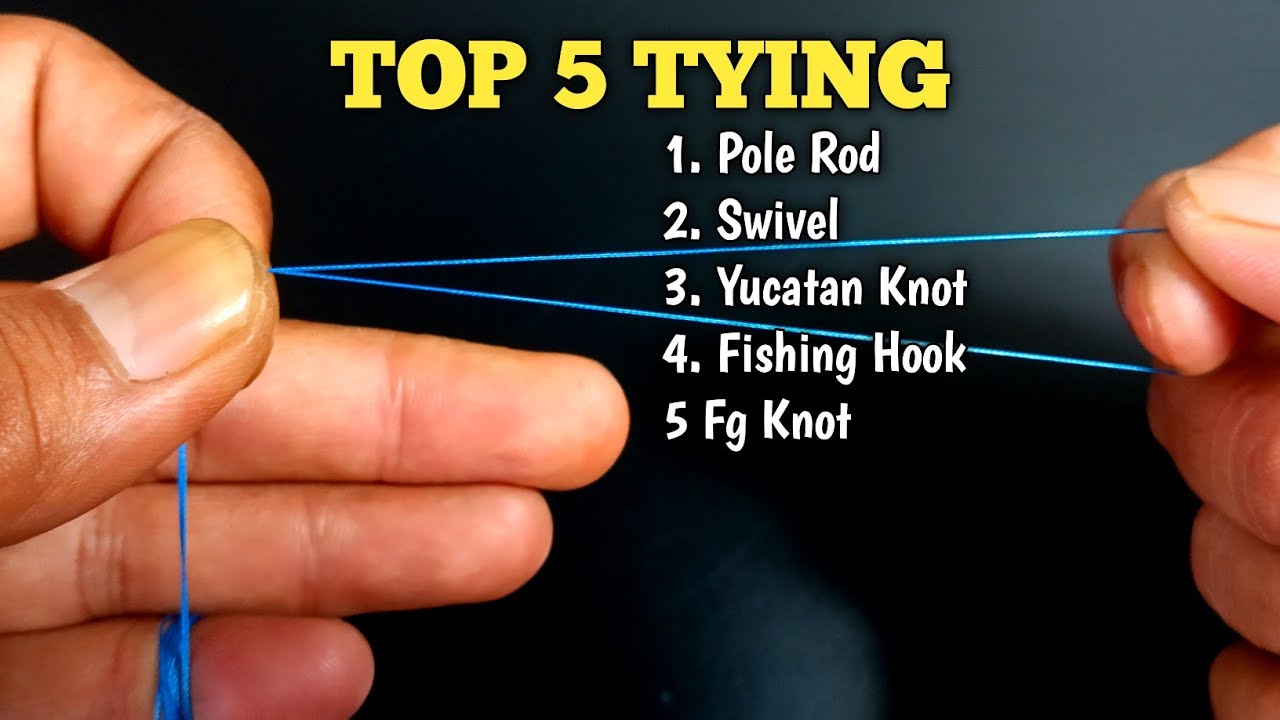 5 best fishing knot tying methods for fishing - YouTube