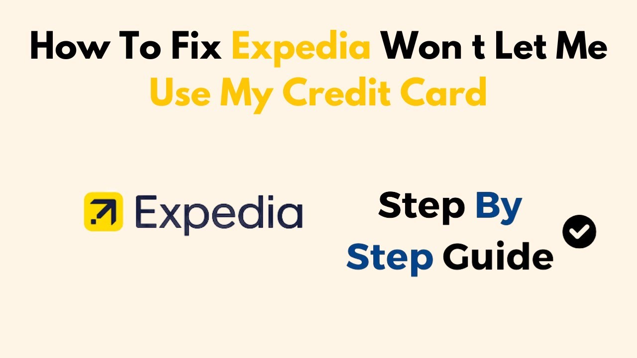 How To Fix Expedia Won't Let Me Use My Credit Card - YouTube