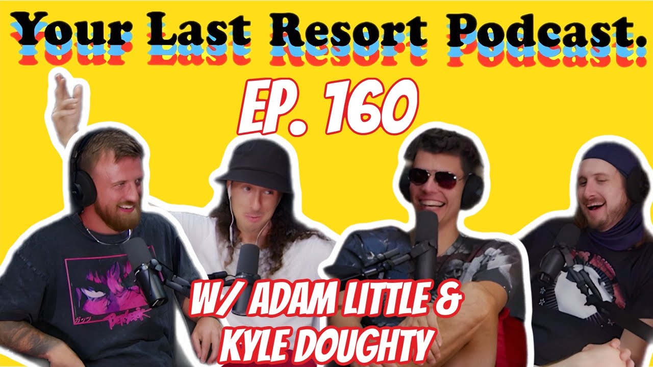 NO LEGS OR ARMS?! | Your Last Resort Podcast Ep. 160 | Sketched Out w ...