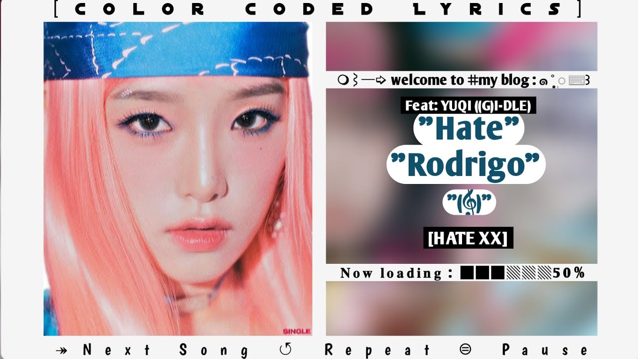 Yena 최예나 Hate Rodrigo Feat Yuqi Of G I Dle Color Coded Lyrics
