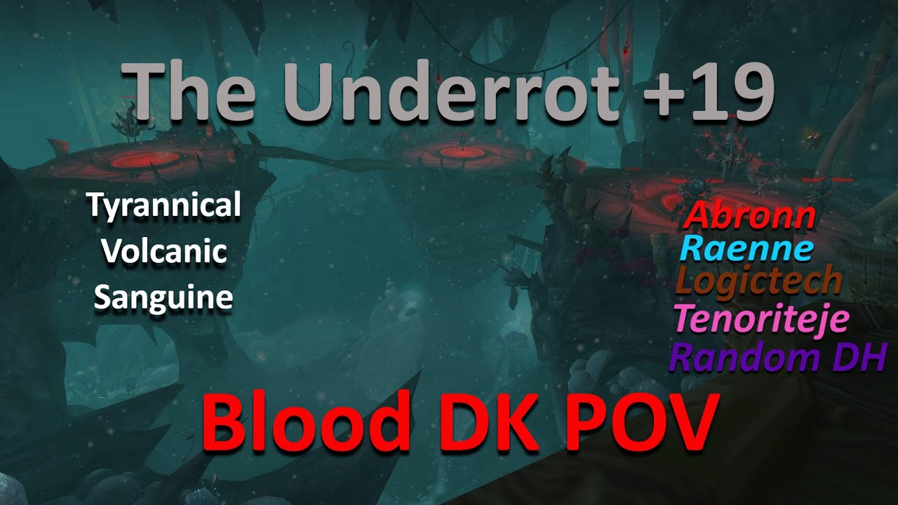WoW:DF - The Underrot +19 Tyra - Blood DK POV - YouTube