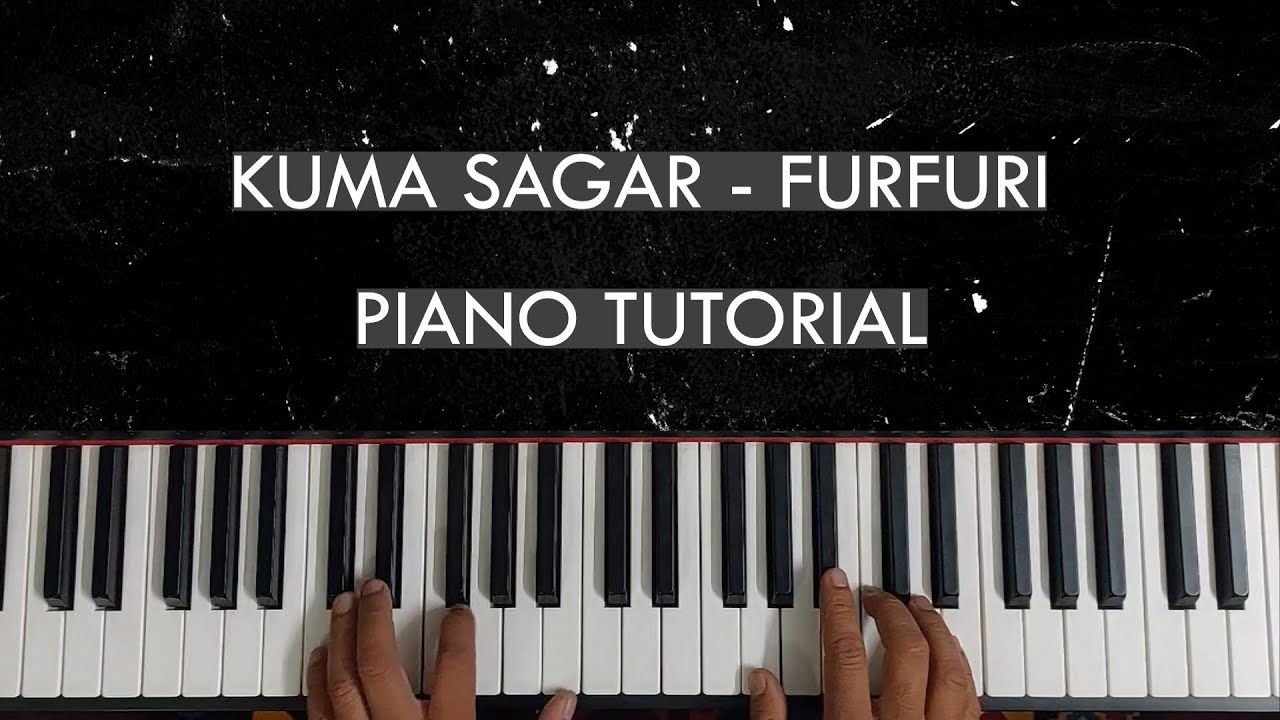 Kuma Sagar - Furfuri (Piano Tutorial for right hand melody) - YouTube