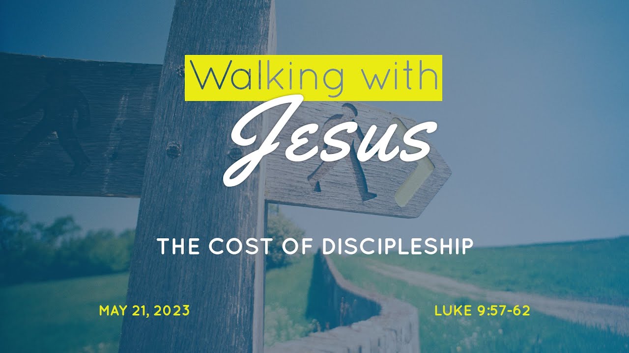 The Cost Of Discipleship Luke 9 57 62 YouTube