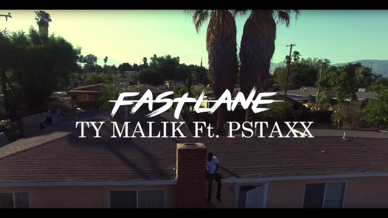 Ty Malik ft. Pstaxx - FastLane (OFFICIAL VIDEO) - YouTube